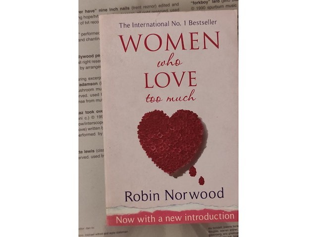 WOMEN WHO LOVE TOO MUCH  - Robin Norwood