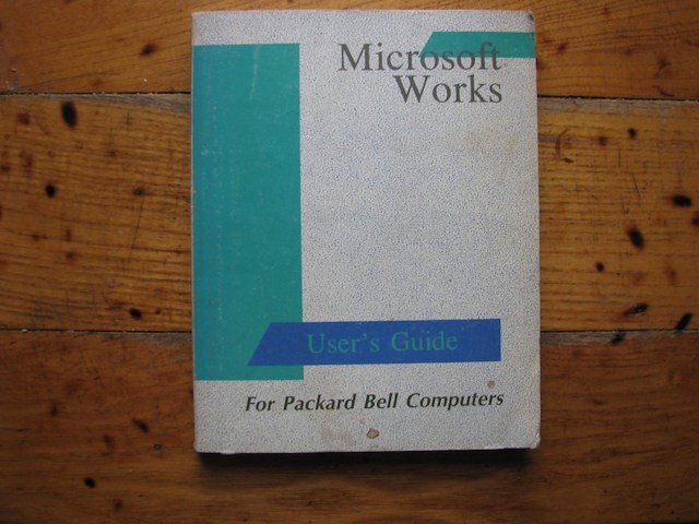 MICROSOFT WORKS USER`S GUIDE FOR PACKARD BELL COMPUTERS