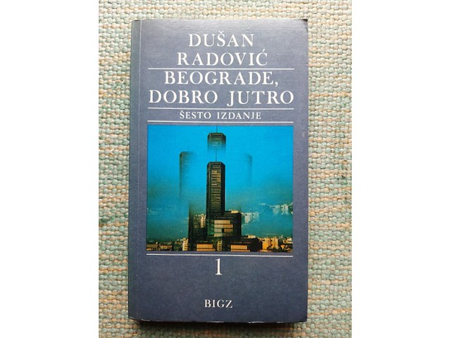 Dušan Radović Beograde dobro jutro 1