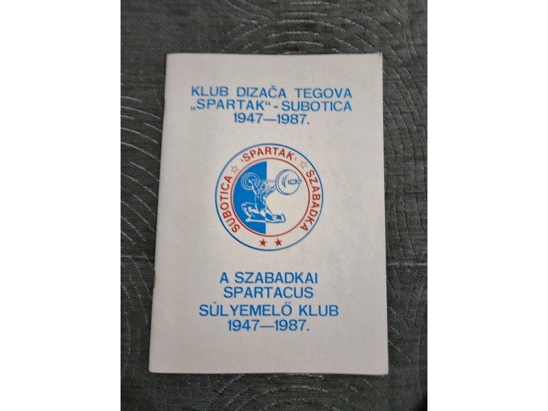 Klub dizača tegova Spartak Subotica - 1947-1987.