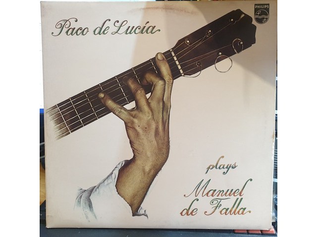 Paco De Lucía ‎– Plays Manuel De Falla, LP