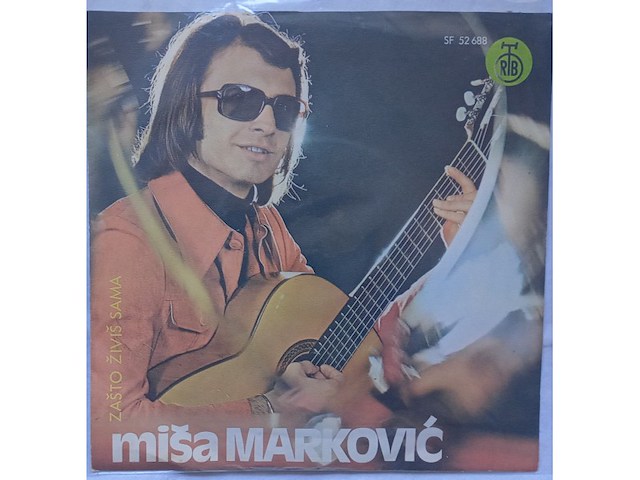 MISA  MARKOVIC  -  ZASTO  ZIVIS  SAMA