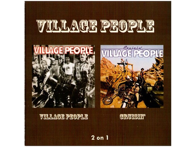 Village People – Village People / Cruisin` 2CD in 1