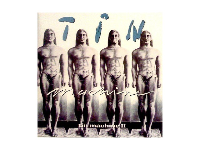 Tin Machine ( David Bowie ) – Tin Machine II  CD NOV