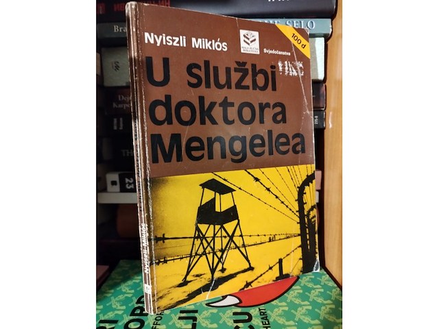 U službi doktora Mengelea - Nyiszli Miklos