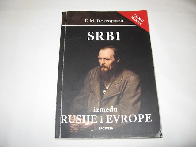 Dostojevski - Srbi između Rusije i Evrope