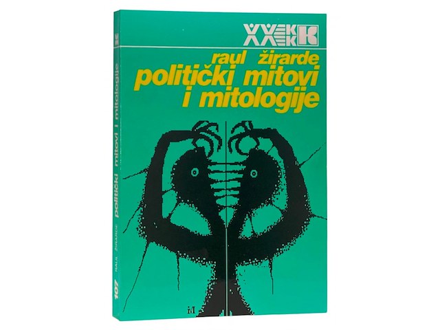 Raul Ži­rar­de - Politički mitovi i mitologije