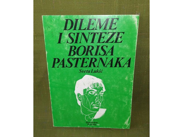 DILEME I SINTEZE BORISA PASTERNAKA - SVETA LUKIĆ