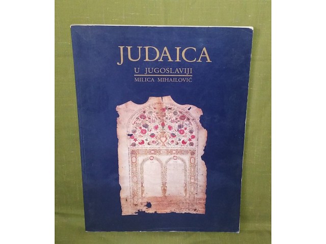 JUDAICA U JUGOSLAVIJI - MILICA MIHAILOVIĆ