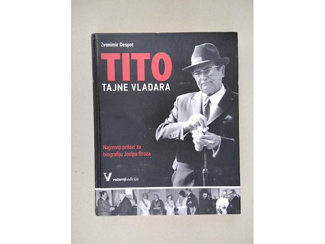 TITO - TAJNE VLADARA - Zvonimir Despot