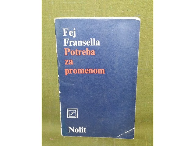 POTREBA ZA PROMENOM - FEJ FRANSELLA