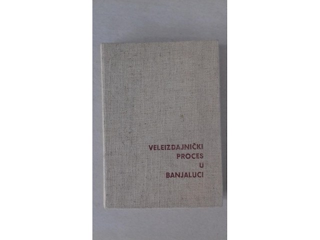 Veleizdajnički proces u Banjaluci 1915 - 1916