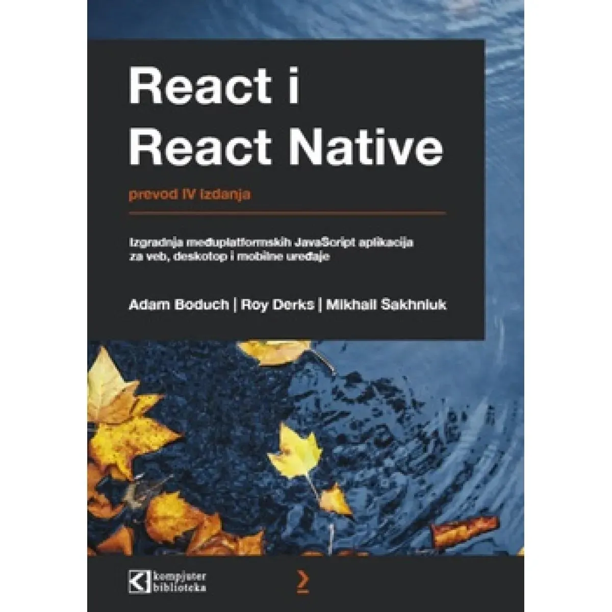 REACT I REACT NATIVE IZGRADNJA MEĐUPLATFORMSKIH JAVASCRIPT APLIKACIJA