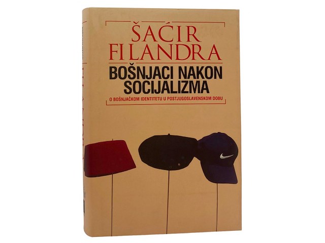 Šaćir Filandra - Bošnjaci nakon socijalizma