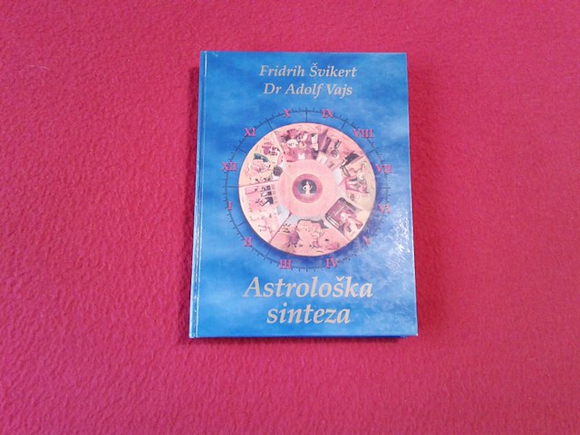 Astrološka sinteza - Fridrih Švikert, Adolf Vajs