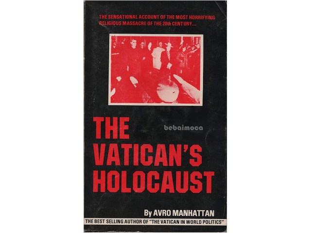 THE VATICAN`S HOLOCAUST - Avro Manhattan