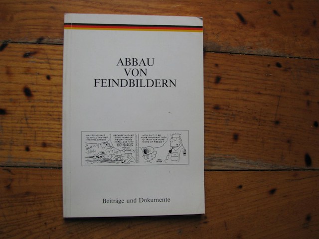 ABBAU VON FEINDBILDERN BEITRAGE UND DOKUMENTE