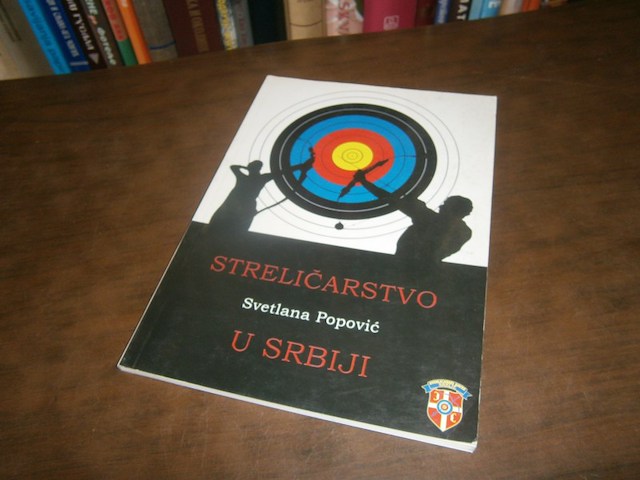 Svetlana Popovic - Strelicarstvo u Srbiji