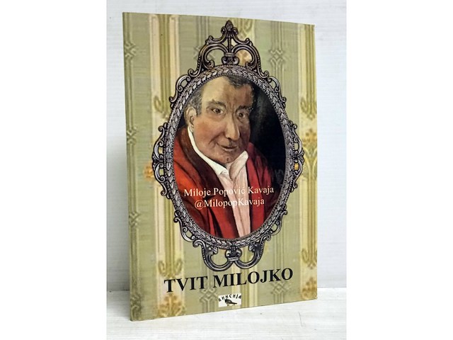 TVIT MILOJKO-Miloje Popović Kavaja