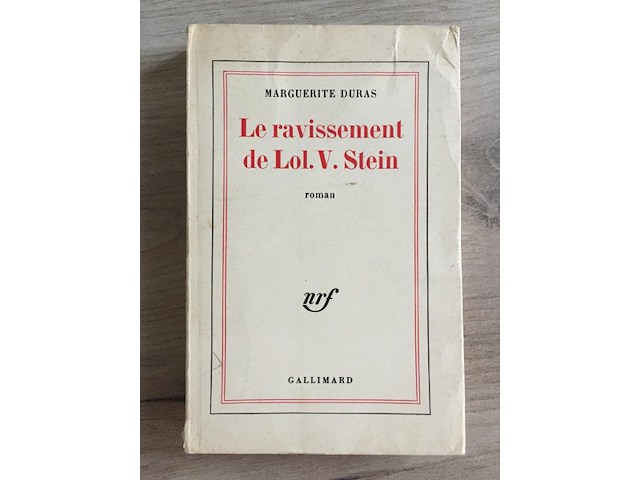 Marguerite Duras LE RAVISSEMENT DE LOL. V. STEIN (1. ed