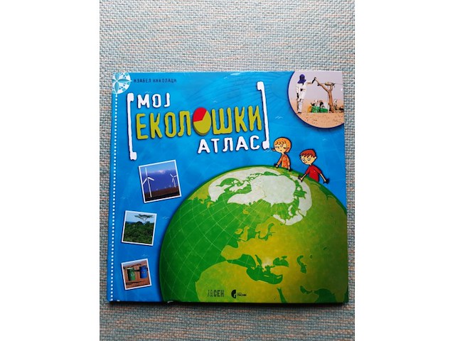 Izabel Nikolaci Moj ekološki atlas