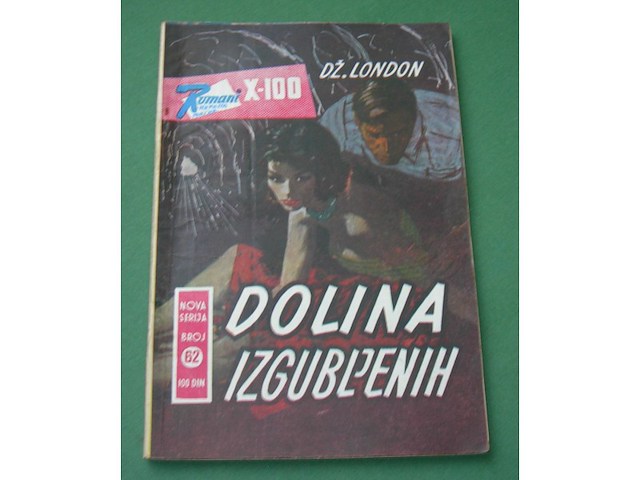 Roman X-100 br. 62 - Dolina izgubljenih - Džek London