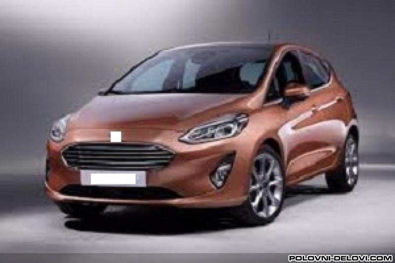 Ford Fiesta NOVI NAVEDENI DELOVI Karoserija