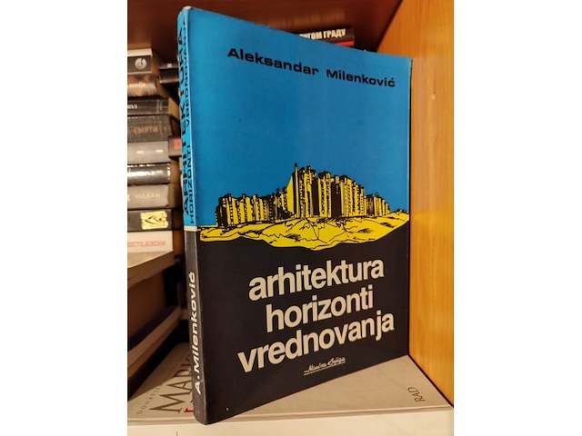 Arhitektura horizonti vrednovanja - A. Milenković