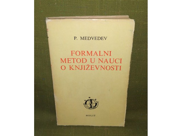 FORMALNI METOD U NAUCI O KNJIŽEVNOSTI - P. MEDVEDEV