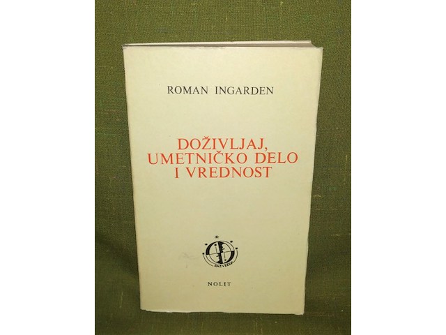 DOŽIVLJAJ, UMETNIČKO DELO I VREDNOST - ROMAN INGARDEN