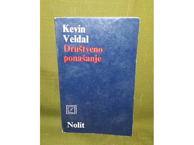 DRUŠTVENO PONAŠANJE - KEVIN VELDAL
