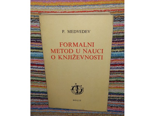 FORMALNI METOD U NAUCI O KNJIŽEVNOSTI - P. MEDVEDEV