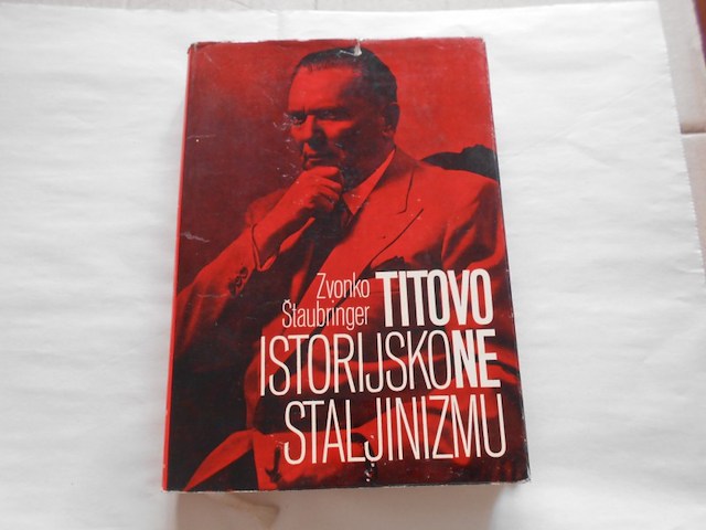 Titovo istorijsko ne Staljinizmu, Z.Štaubringer, 1976.