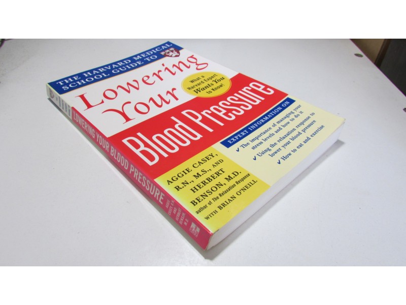 LOWERING YOUR BLOOD PRESSURE - H. Benson & A. Casey