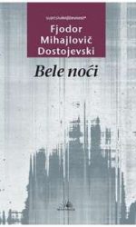 Fjodor Mihailovič Dostojevski – Bele Noći PDF