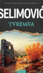 Tvrđava – Meša Selimović