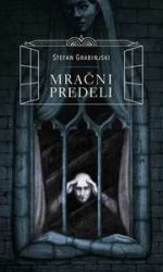 Stefan Grabinjski – Mračni Predeli