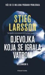 Stieg Larsson – Djevojka Koja Se Igrala Vatrom