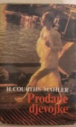 H. Courths Mahler – Prodane Djevojke