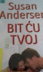 Susan Andersen – Bit Ću Tvoj