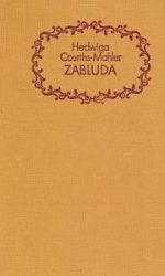 Hedwig Courths Mahler – Zabluda