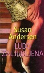 Susan Andersen – Ludo Zaljubljena