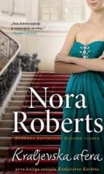 Nora Roberts – Kraljevstvo Kordine I – Kraljevska Afera