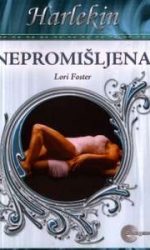 Lori Foster – Nepromišljena