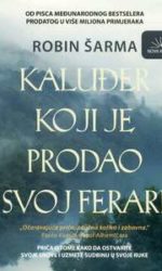 Robin Šarma – Kaluđer Koji Je Prodao Svoj Ferari