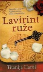 Titanija Hardi – Lavirint ruže