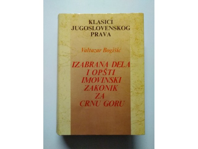 Izabrana dela i opšti imovinski zakonik za Crnu Goru