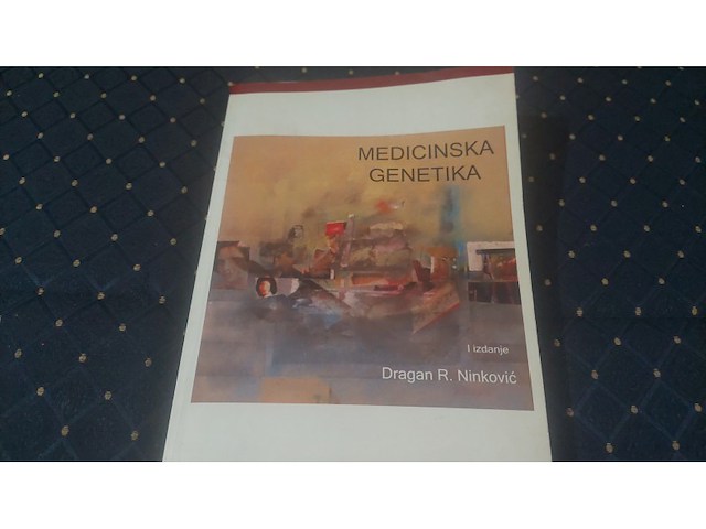 Medicinska genetika/Dragan R.Ninkovic