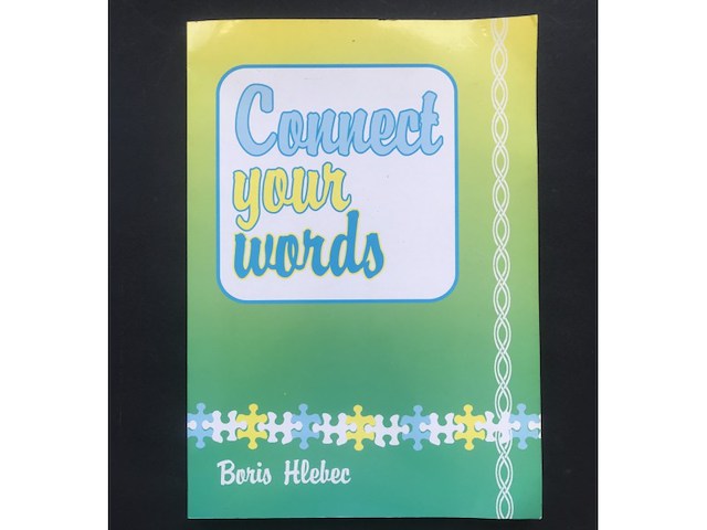 CONNECT YOUR WORDS - BORIS HLEBEC