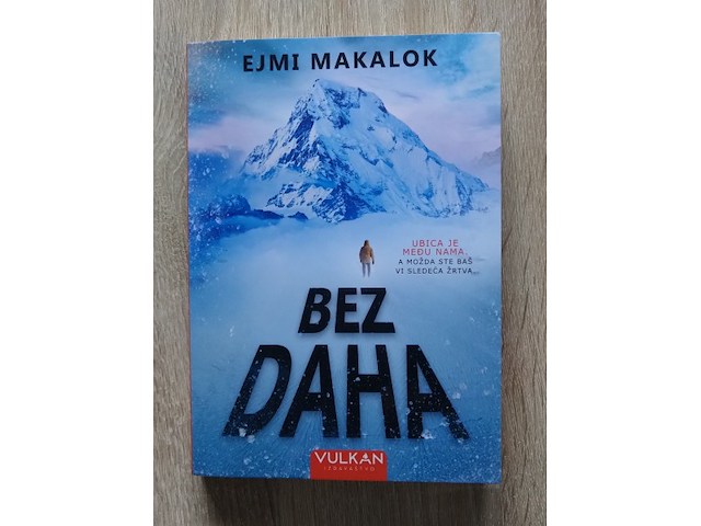 Bez daha - Ejmi Makalok